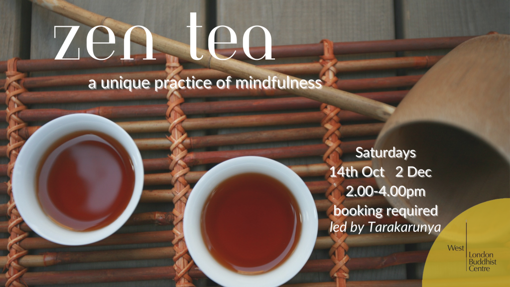Zen tea: a unique practice of mindfulness - West London Buddhist ...