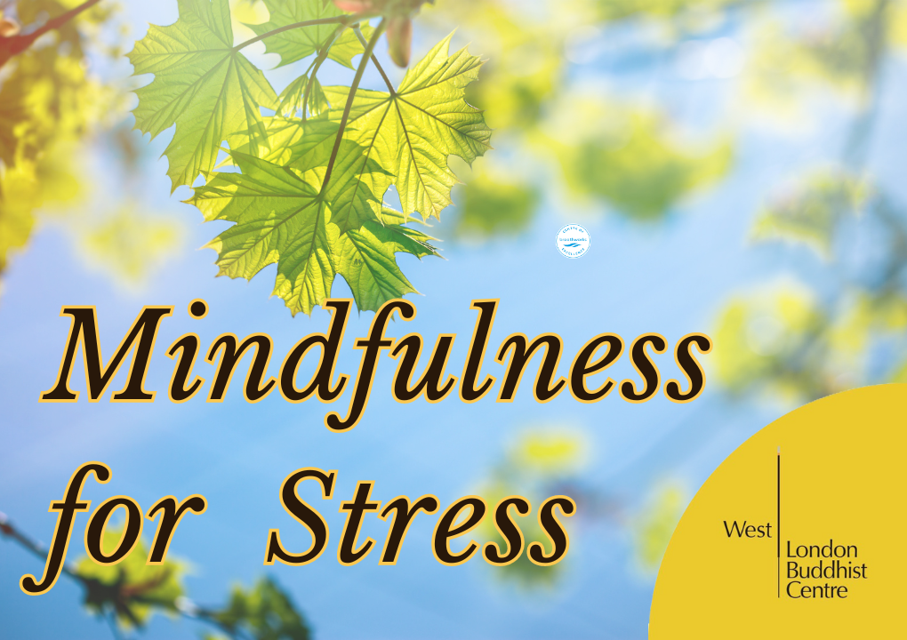 Breathworks Mindfulness for Stress Course - West London Buddhist ...